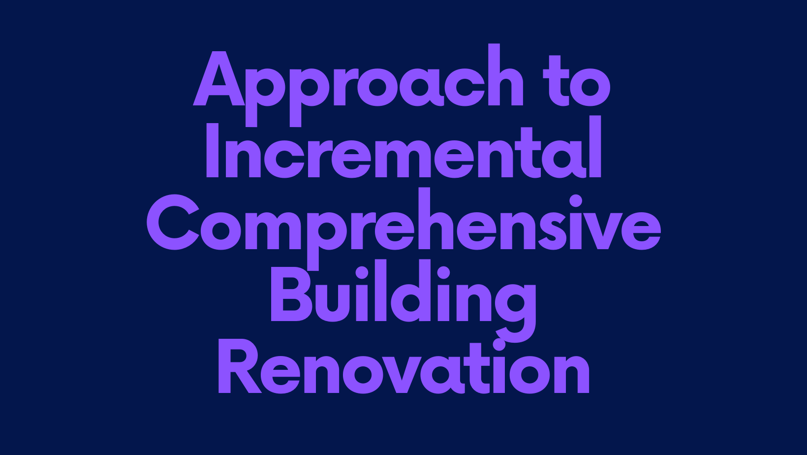 Approach to Incremental Comprehensive Building Renovation - AURORA H2020